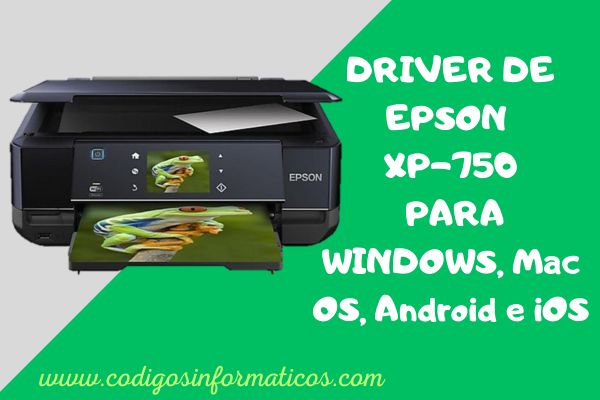 Descargar Driver Epson XP-750 | codigos informaticos