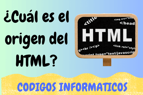¿Cuál es el origen de HTML? Descubre cómo nació el lenguaje de la web ...